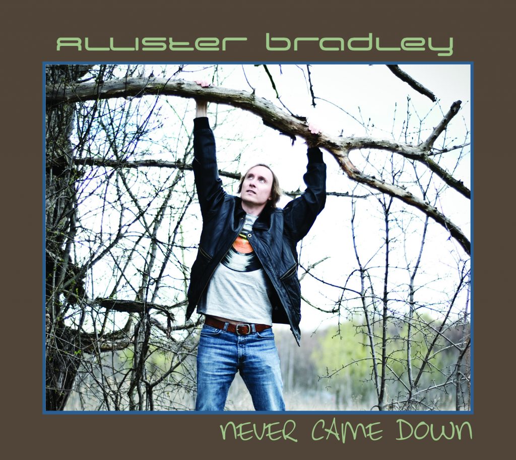 Never Came Down – Allister Bradley, Singer/Songwriter